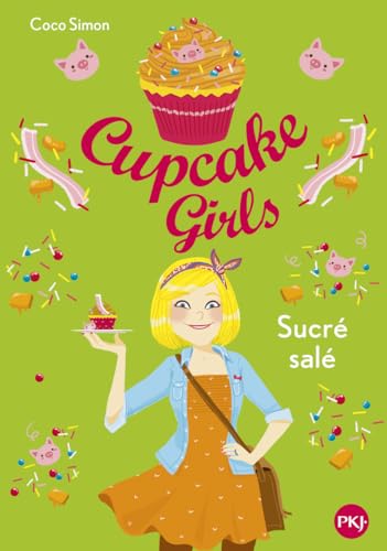 Cupcake Girls - tome 03 - Sucré Salé, Coco Simon - les Prix d'Occasion ...