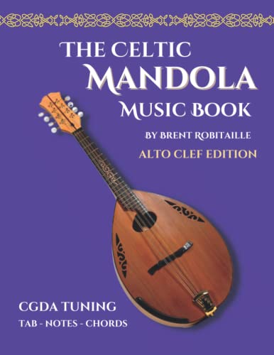 Celtic Mandola Music Book - Alto Clef and Tablature Edition, Brent C ...