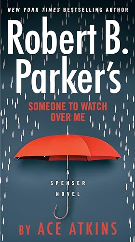 Robert B. Parker's Someone to Watch Over Me, Ace Atkins - les Prix d'Occasion ou Neuf
