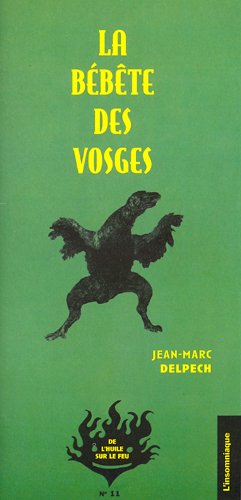 La Bébête des Vosges, Jean-marc Delpech - les Prix d'Occasion ou Neuf