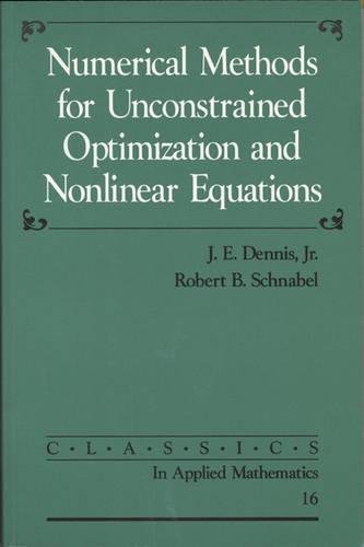 Numerical Methods for Unconstrained Optimization and Nonlinear Equations, Dennis - les Prix d ...
