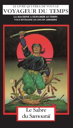 Le Sabre du Samouraï - La Machine A Explorer Le Temps, Michael Reaves ...