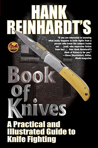 Hank Reinhardt's Book of Knives - A Practical and Illustrated Guide to ...