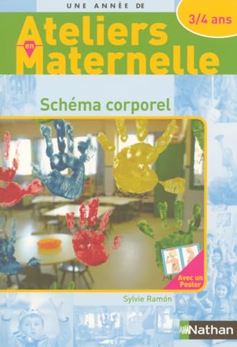 Schema corporel 3/4 ans - ateliers en maternelle, Sylvie Ramon - les ...