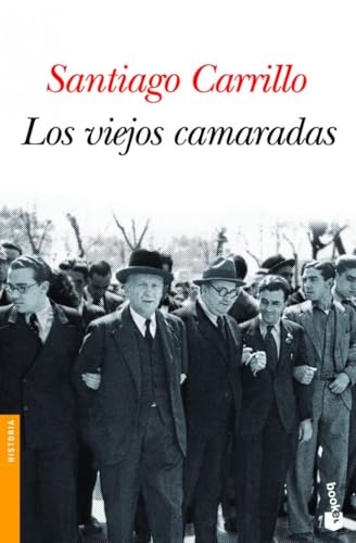 Los viejos camaradas, Santiago Carrillo - les Prix d'Occasion ou Neuf