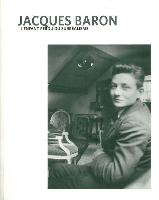 Jacques Baron, l'enfant perdu du surréalisme - Nouvelle Revue Nantaise ...