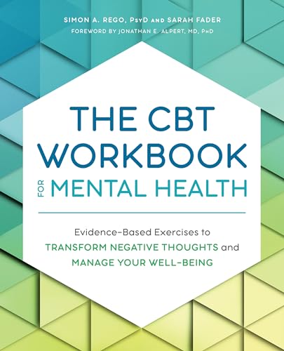The CBT Workbook for Mental Health - Evidence-Based Exercises to ...
