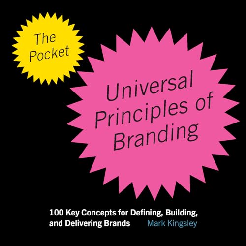 The Pocket Universal Principles of Branding - 100 Key Concepts... Mark ...