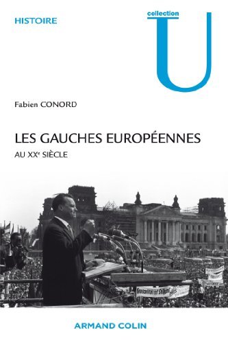 Les gauches européennes - Au XXe siècle de Fabien Conord (29 août 2012 ...