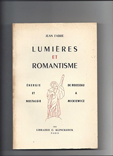 Lumières et romantisme - Énergie et nostalgie, de Rousseau à Mickiewicz ...