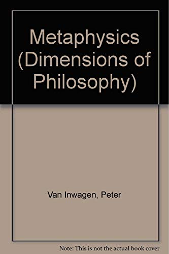 Metaphysics (Dimensions of Philosophy) Peter Van Inwagen - les Prix d ...