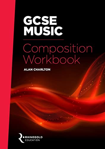 GCSE Music Composition Workbook, Alan Charlton - les Prix d'Occasion ou ...