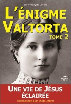 L'énigme Valtorta tome 2 - Une vie de Jésus éclairée de Maria Simma ...