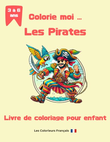 Colorie moi ... Les Pirates livre de coloriage - 50 coloriages ...
