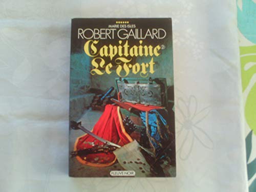 Capitaine le fort. 2, Gaillard R - les Prix d'Occasion ou Neuf
