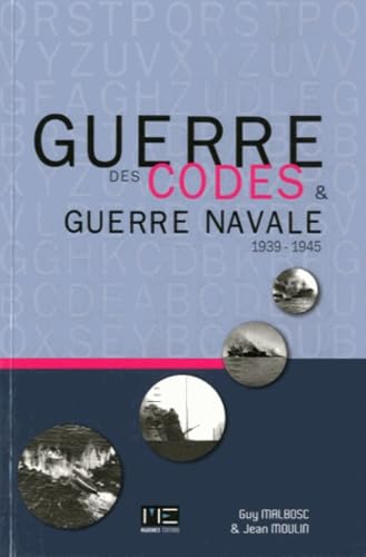 Guerre des codes & guerre navale ; 1939-1945, Jean Moulin - les Prix d ...