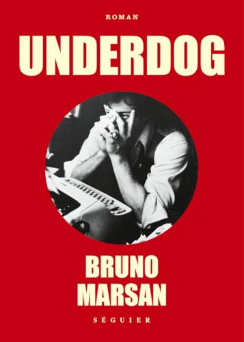 Underdog - Rentrée littéraire janvier 2026, Bruno Marsan - les Prix d ...