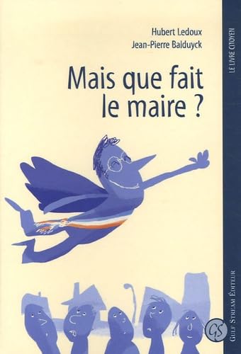 Mais que fait le maire ? Hubert Ledoux - les Prix d'Occasion ou Neuf