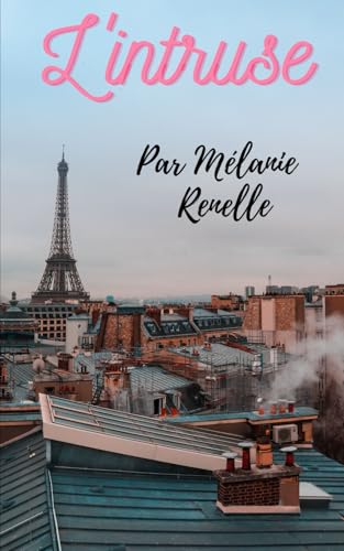 L'intruse, Mélanie Renelle - les Prix d'Occasion ou Neuf
