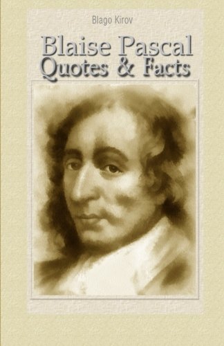 Blaise Pascal - Quotes & Facts, Blago Kirov - les Prix d'Occasion ou Neuf
