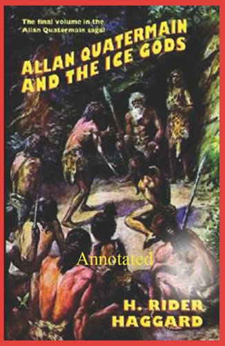 Allan and the Ice Gods Allan Quatermain #15 Annotated, Henry Rider ...