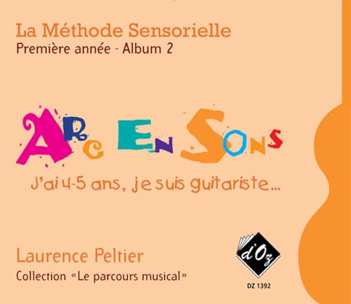 La méthode sensorielle, 1ère année, Album 2. Solo pour Guitare ...