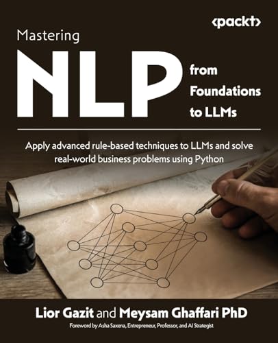 Mastering NLP from Foundations to LLMs - Apply advanced rule-based ...