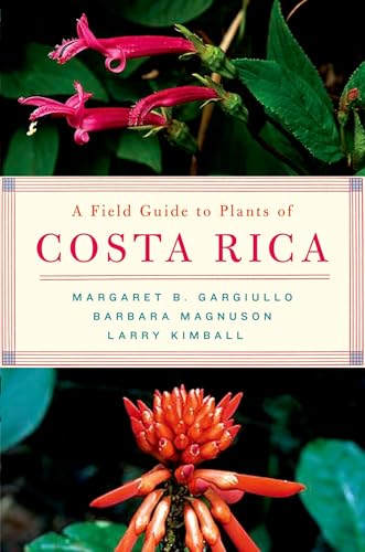 A Field Guide to Plants of Costa Rica, Margaret Gargiullo - les Prix d ...