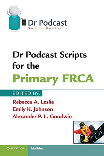 [Dr Podcast Scripts for the Primary FRCA] [By: x] [May, 2011] les Prix ...