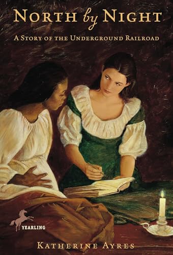 North by Night - A Story of the Underground Railroad, Katherine Ayres ...