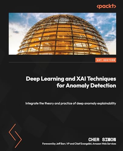 Deep Learning and XAI Techniques for Anomaly Detection - Integrate the... Simon - les Prix d ...