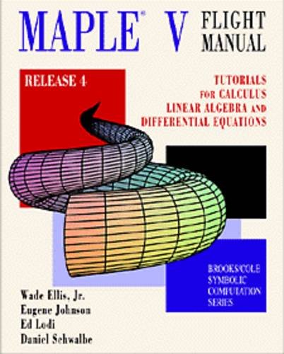 Maple V Flight Manual Release 4 - Tutorials for Calculus, Linear Algebra... Ellis - les Prix d ...