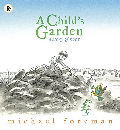 A Child's Garden - A Story of Hope, Michael Foreman - les Prix d ...