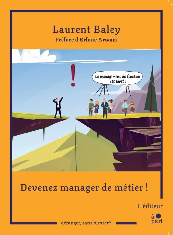 Devenez manager de métier ! Laurent Baley - les Prix d'Occasion ou Neuf