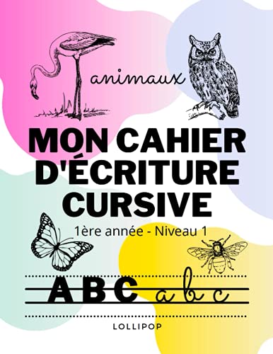 Mon cahier d'écriture cursive Animaux/ Apprendre à écrire les ...