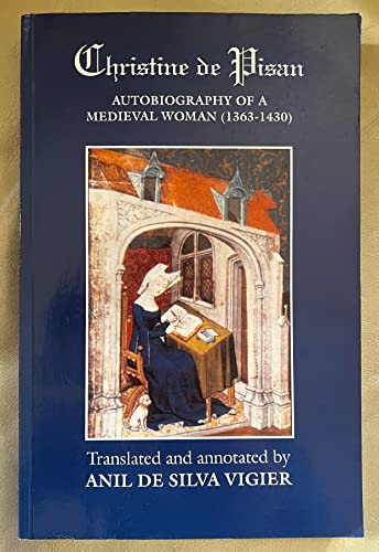 Christine De Pizan - Autobiography of a Medieval Woman, 1363-1430 ...