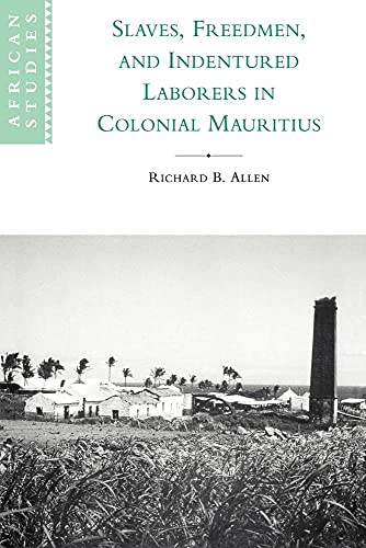 Slaves Freedmen Lab Col Mauritius, Richard B. Allen - les Prix d ...