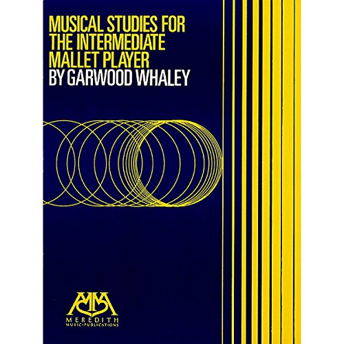 Musical Studies for the Intermediate Mallet Player, Garwood Whaley ...