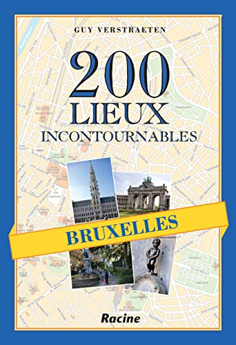 Bruxelles - 200 Lieux Incontournables, Guy Verstraeten - les Prix d ...