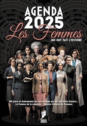 L'Agenda - Les Femmes Qui Ont Fait L'Histoire - 2025-Semainier, Gaelis ...