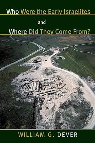 Who Were the Early Israelites and Where Did They Come From? William G ...