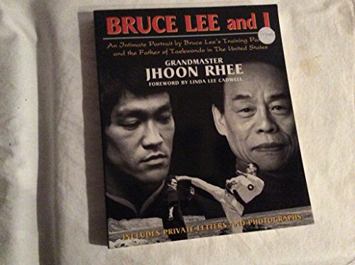 Bruce Lee and I - An Intimate Portrait by Bruce Lee's Training Partner ...