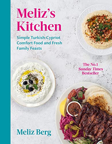 Meliz’s Kitchen - Simple Turkish-Cypriot comfort food and fresh ...