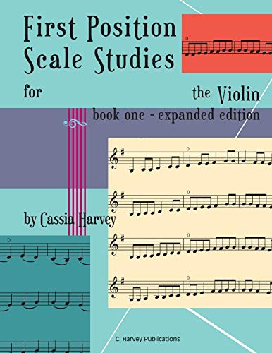 First Position Scale Studies for the Violin, Book One, Cassia Harvey ...