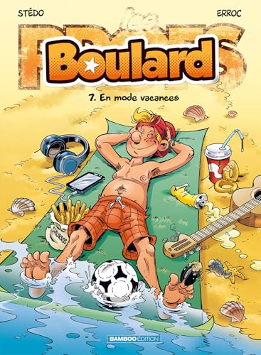 Les Profs présentent - Boulard - tome 07 - top humour: En mode vacances ...