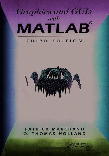 Graphics and Guis With Matlab, O. Thomas Holland - les Prix d'Occasion ...