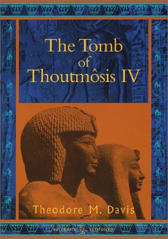 The Tomb of Thoutmosis IV, Theodore M. Davis - les Prix d'Occasion ou Neuf