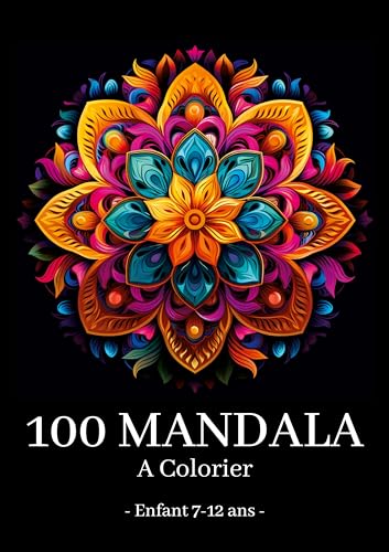 Mandala a Colorier Enfant 7-12 ans - 100 Merveilleux Mandalas À ...