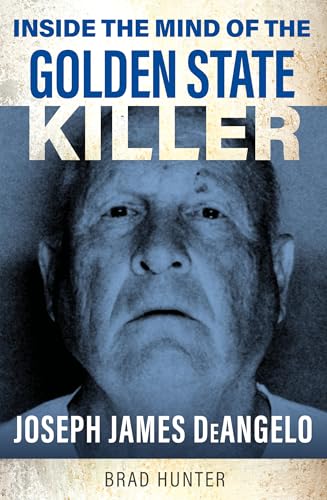 Inside the Mind of the Golden State Killer - Joseph James Deangelo ...
