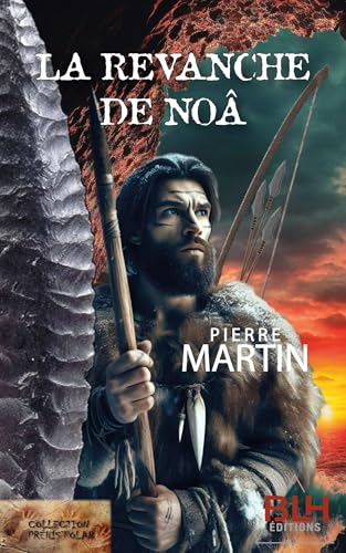 La Revanche de Noâ, Pierre Martin - les Prix d'Occasion ou Neuf